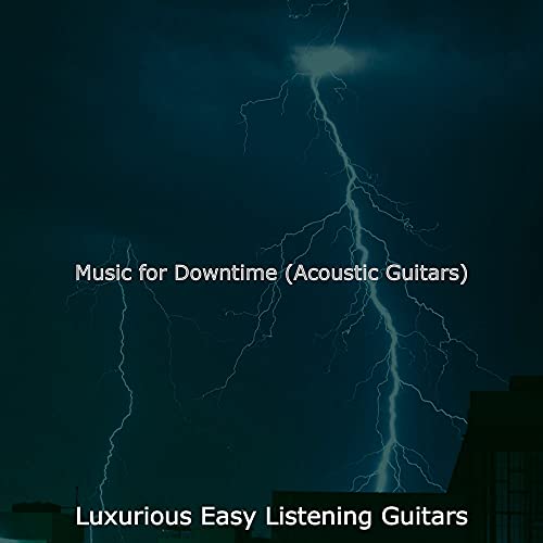 Music for Downtime (Acoustic Guitars) de Luxurious Easy Listening ...