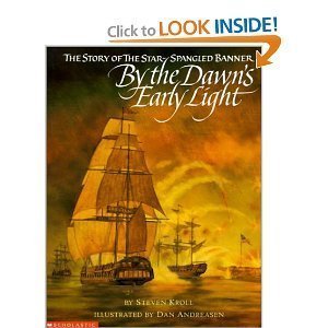 By the Dawn's Early Light: The Story of the Star-spangled Banner: Kroll ...