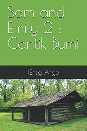 Sam and Emily 2 : Cantik Bumi (Sam and Emily Series): Argo, Greg ...