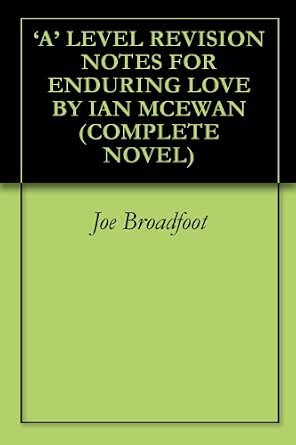 Amazon.com: ‘A’ LEVEL REVISION NOTES FOR ENDURING LOVE BY IAN MCEWAN ...