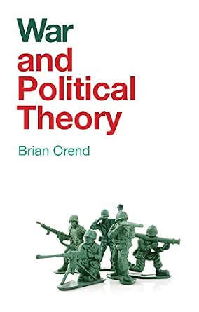 War and Political Theory eBook : Orend, Brian: Amazon.com.au: Books