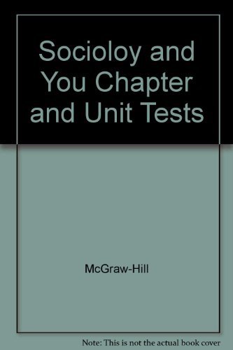 Sociology and You: Chapter and Unit Tests: McGraw-Hill: 9780078299155 ...