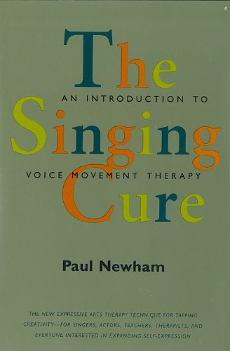 THE SINGING CURE: Paul Newham: 9780877739975: Amazon.com: Books