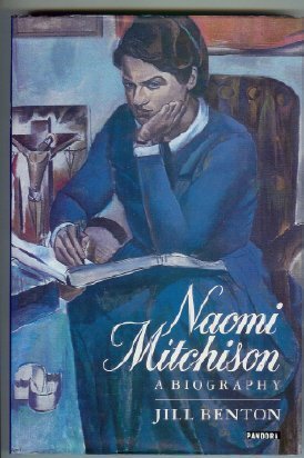 Naomi Mitchison: A century of experiment in life and letters: Benton ...