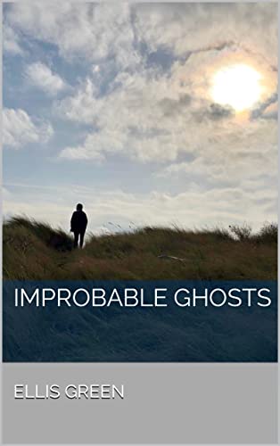 Amazon.com: Improbable Ghosts eBook : Green, Ellis: Kindle Store