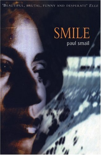 Smile: A Novel: Smail, Paul, Smaïl, Paul, Pleasance, Simon ...