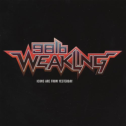 98 Lb. Weakling - Icons Are from Yesterday - Amazon.com Music