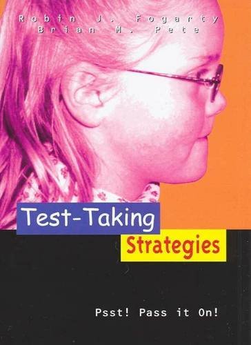 Test-taking Strategies: Pssst! Pass it on : Fogarty, Robin, Pete, Brian ...