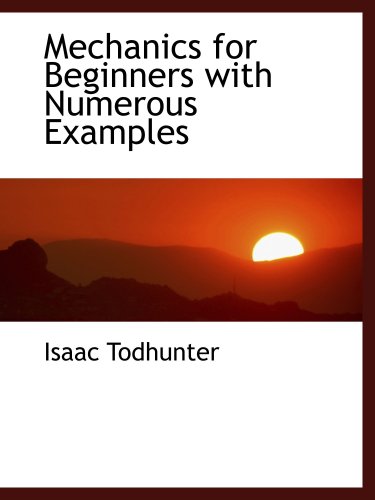 Amazon.com: Mechanics for Beginners with Numerous Examples ...