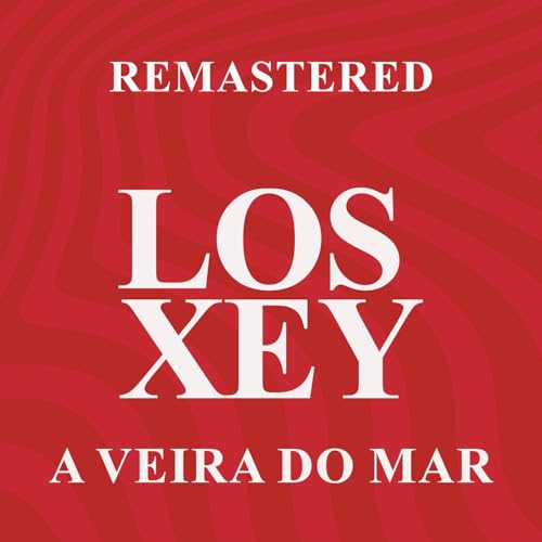 A veira do mar (Remastered) by Los Xey on Amazon Music - Amazon.com