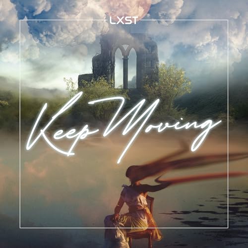Amazon Music Unlimited - Lxst 『Keep Moving』