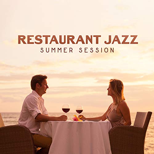 Play Restaurant Jazz – Summer Session: Romantic & Smooth Background ...
