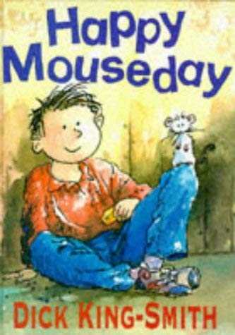 Happy Mouseday: King-Smith, Dick, Kavanagh, Peter: 9780385405973 ...