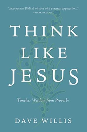 Buy Think Like Jesus: Timeless Wisdom from Proverbs Book Online at Low ...