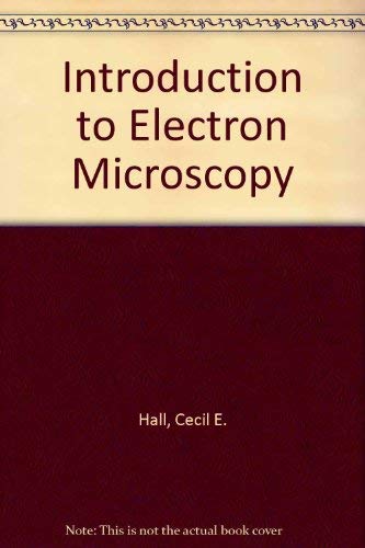 Introduction to Electron Microscopy: Hall, Cecil E.: 9780898743029 ...