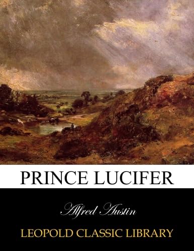 Prince Lucifer: Austin, Alfred: Amazon.com: Books