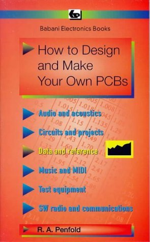 How to Design and Make Your Own PCBs: 121: Amazon.co.uk: Penfold, R. A ...
