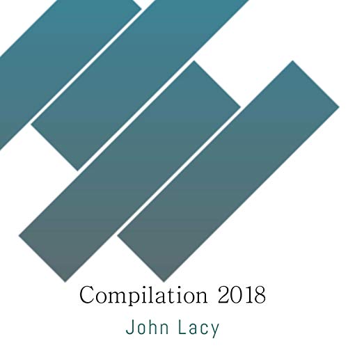 Amazon.com: Compilation 2018 [Explicit] : John Lacy: Digital Music