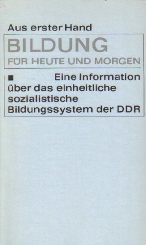 Bildung für Heute und Morgen. Eine Information über das einheitliche ...