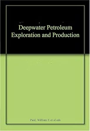 Deepwater Petroleum Exploration And Production, Douglas Daniel ...