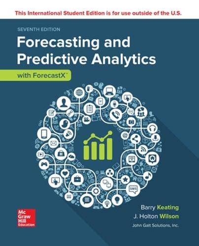 FORECASTING AND PREDICTIVE ANALYTICS WITH FORECAST X (TM): Barry P. Keating, J. Holton Wilson ...