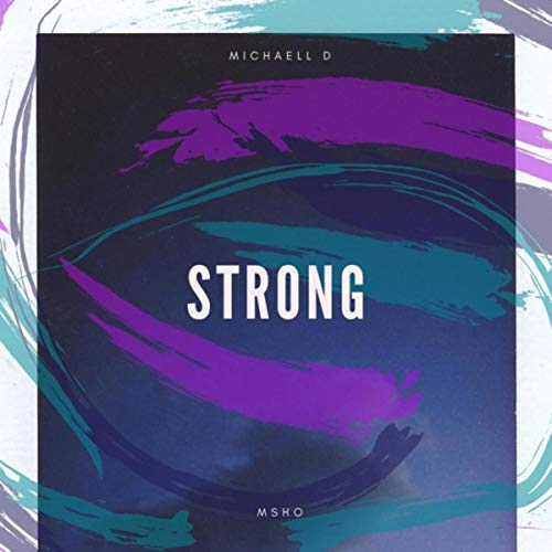 Strong by Michaell D & Msho on Amazon Music - Amazon.com