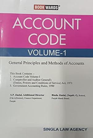 Buy Account Code Volume I General Principles and Methods of Account [Paperback] SP Jindal and ...