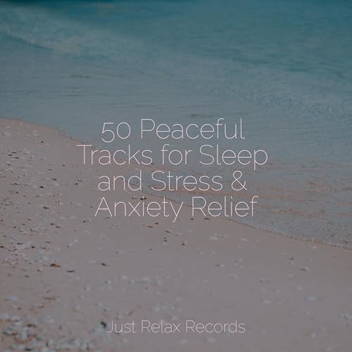 Play 50 Peaceful Tracks for Sleep and Stress & Anxiety Relief by ...