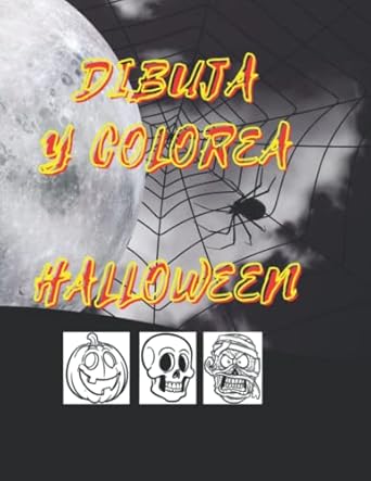 DIBUJA Y COLOREA - HALLOWEEN (Spanish Edition): Maceju: 9798356782145 ...