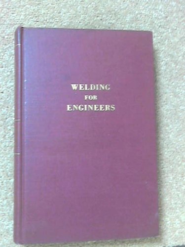 Welding for Engineers: Udin, Harry; Funk, Edward R.; Wulff, John ...