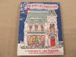 The Joys of Christmas: A Celebration in Three Dimensions, With Special ...
