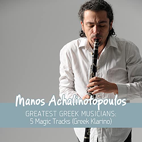 Play Greatest Greek Musicians: 5 Magic Tracks (Greek Klarino) by Manos ...