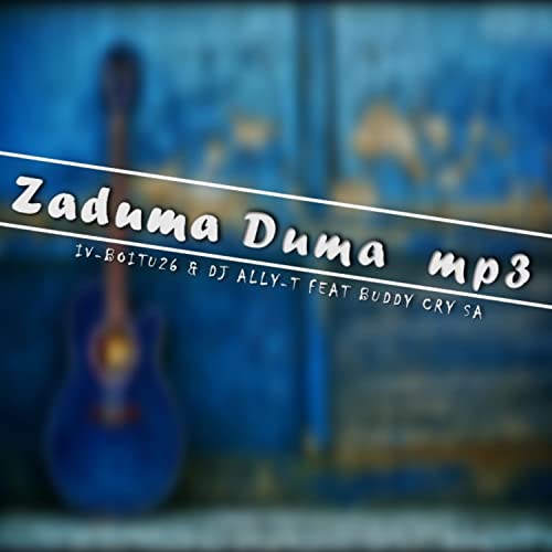 Écouter Zaduma duma MP3 par IV Boitu26 & DJ Ally T feat. Buddy cry SA ...