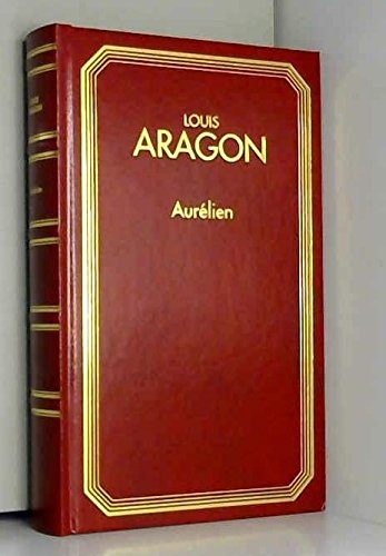 Amazon.fr - Aurélien (Le monde réel.) - Aragon, Louis - Livres