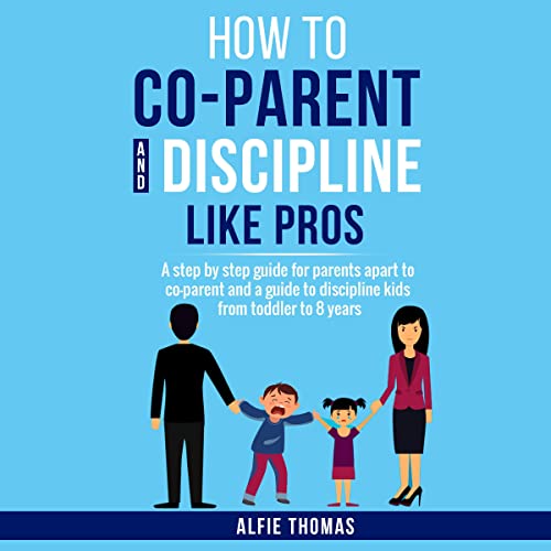 Amazon.com: How to Co-parent and Discipline Like Pros: A Step by Step ...