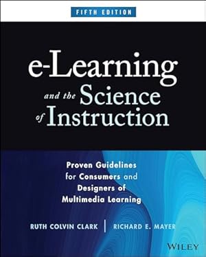 e-Learning and the Science of Instruction: Proven Guidelines for ...
