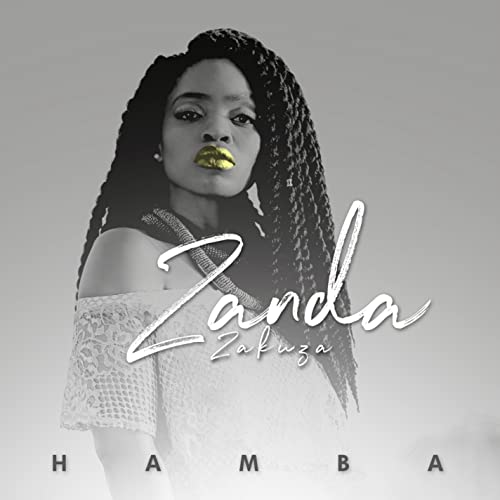 Play Hamba by Zanda Zakuza on Amazon Music