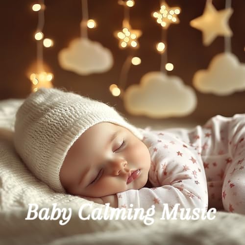 Play Calming Lullabies and Melodies for Babies by Baby Calming Music on ...