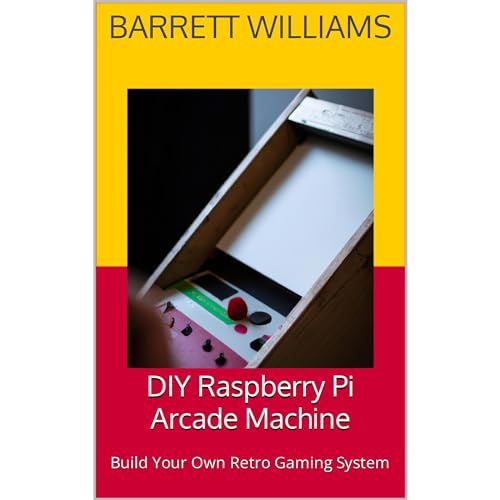 Amazon.com: DIY Raspberry Pi Arcade Machine: Build Your Own Retro ...