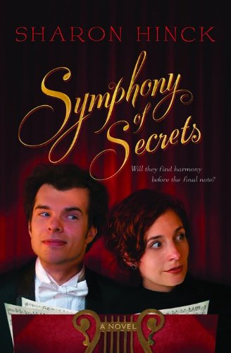Symphony of Secrets: A Novel: Hinck, Sharon: 9780764202827: Amazon.com ...
