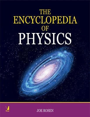 Encyclopedia of Physics: VIVA BOOKS PRIVATE LIMITED: 9788130933535 ...
