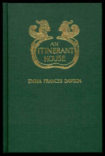 An Itinerant House, and Other Ghost Stories: Emma Frances Dawson ...