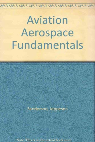 Aviation Aerospace Fundamentals: Sanderson, Jeppesen: 9780884870388 ...
