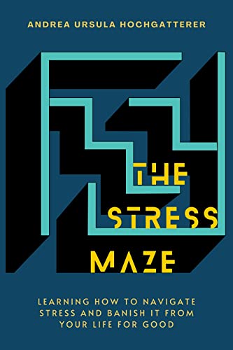 The Stress Maze eBook : Hochgatterer, Andrea, Bakardzhieva, Tina ...