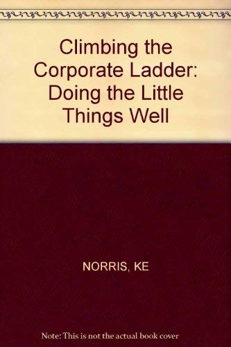 Winning at Work: The Road to Career Success Hings Well: Norris, Kenneth ...