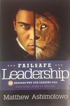 55 Reasons Why Leaders Fail: Ashimolowo, Matthew: 9781909113008: Amazon ...