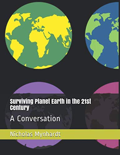 Surviving Planet Earth in the 21st Century: A Conversation: Mynhardt ...