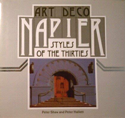 Art deco Napier: Styles of the thirties: Shaw, Peter: 9780474002519 ...