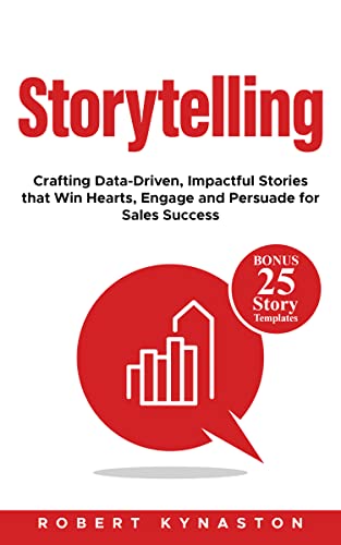 Amazon.com: Storytelling: Crafting Data-Driven, Impactful Stories that ...