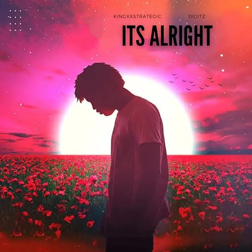 Play Its Alright by KingXxStrategic feat. Digitz on Amazon Music